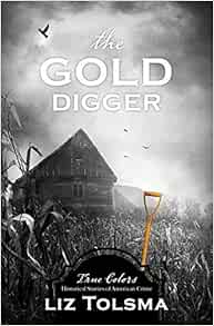 The Gold Digger (Volume 9) (True Colors): Tolsma, Liz: 9781643527123 ...