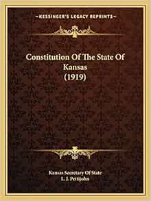 Constitution Of The State Of Kansas (1919): Kansas Secretary Of State ...
