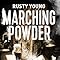 Marching Powder: Amazon.co.uk: Young, Rusty: 9781509829408: Books