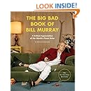 Amazon.com: The Big Bad Book of Bill Murray: A Critical Appreciation of ...