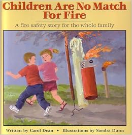 Children Are No Match For Fire: A fire safety story for the whole ...