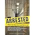 Family Arrested: How to Survive the Incarceration of a Loved One: Ann ...