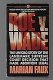 I Am Roe: My Life, Roe V. Wade, and Freedom of Choice: McCorvey, Norma ...