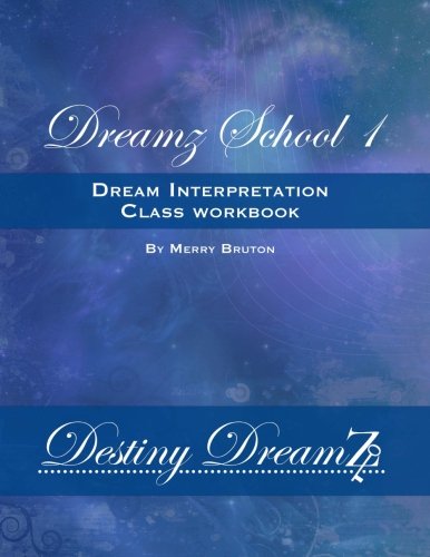 DreamzSchool 1: Dream Interpretation Workbook (DreamzSchool by Destiny ...