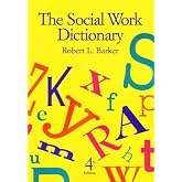 The Social Work Dictionary, 6th Edition: Robert L Barker: 9780871014474 ...