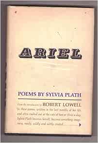 Ariel Poems by Sylvia Plath: Sylvia Plath, Robert Lowell: 9781111944926 ...