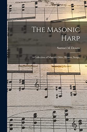 Amazon.com: The Masonic Harp: a Collection of Masonic Odes, Hymns ...