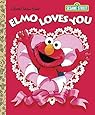 Elmo Loves You (Sesame Street) (Little Golden Book): Albee, Sarah ...