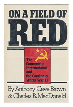 On a Field of Red: The Communist... book by Charles B. MacDonald