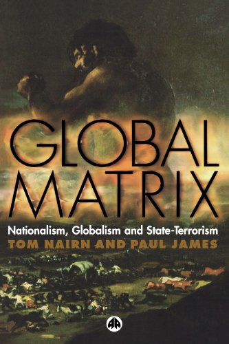 Global Matrix: Nationalism, Globalism and State-Terrorism: Nairn, Tom ...