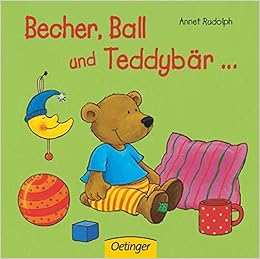 Becher, Ball und Teddybär : Rudolph, Annet, Rudolph, Annet: Amazon.de ...