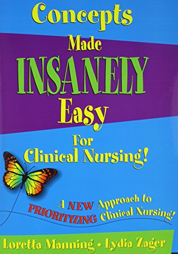 Concepts Made Insanely Easy for Clinical Nursing!: 9780990354215 ...