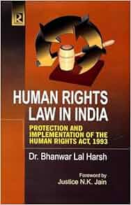 Human Rights Law in India: Protection and Implementation of the Human ...