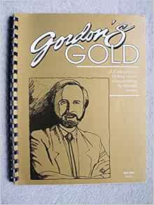 Gordon's Gold (A Collection of 20 Best Loved Gospel Songs by Gordon ...
