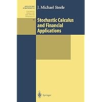 Stochastic Calculus and Financial Applications (Stochastic Modelling and Applied Probability, 45 ...