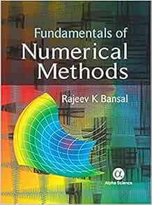 Amazon.com: Fundamentals of Numerical Methods: 9781783323609: Bansa ...