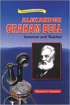 Amazon.com: Alexander Graham Bell: Inventor and Teacher (Historical ...