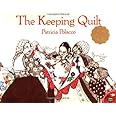 The Keeping Quilt: Polacco, Patricia, Polacco, Patricia: 9780153052125 ...