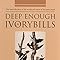Deep Enough for Ivorybills (Brown Thrasher Books): James Kilgo ...
