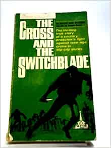 The Cross and the Switchblade: David Wilkerson: Amazon.com: Books