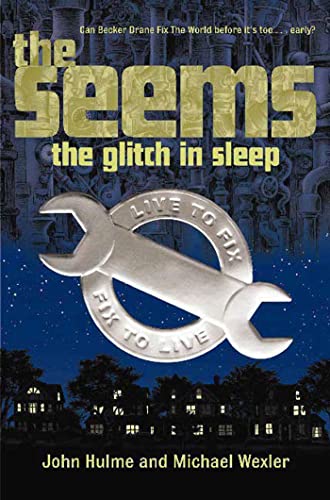 The Seems: The Glitch in Sleep: Wexler, Michael, Hulme, John ...