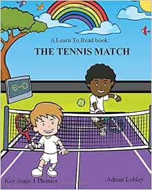 Amazon.com: A Learn To Read book: The Tennis Match: A Key Stage 1 ...