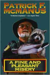 A Fine and Pleasant Misery: Patrick F. McManus: 9780805000320: Amazon ...