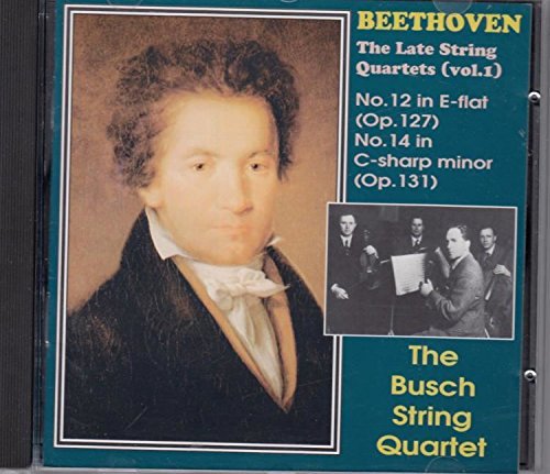 Busch Quartet - Beethoven: The Late String Quartets, Vol. 1 - Amazon.com Music