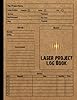 Laser Project Log Book: Laser Cutter & Engraver Project Tracker Logbook ...