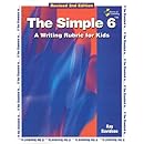 The Simple 6(TM) A Writing Rubric for Kids Revised 2nd Edition: Kay ...