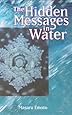The Hidden Messages in Water: Masaru Emoto, David A. Thayne ...