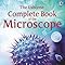 Complete Book of the Microscope (Usborne Internet-linked Reference): 1 ...