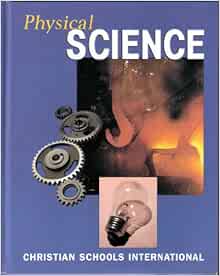 Physical Science - Christian Schools International: Books