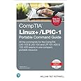 CompTIA Linux+/LPIC-1 Portable Command Guide: All the commands for the ...