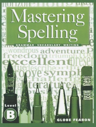 MASTERING SPELLING LEVEL B SE 2000C (Mastering Spelling Series): GLOBE: 9780835948661: Books ...