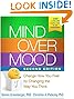 Mind Over Mood: Change How You Feel by Changing the Way You Think ...