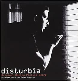 Disturbia (Score) (Original Soundtrack) : Disturbia, Geoff Zanelli ...
