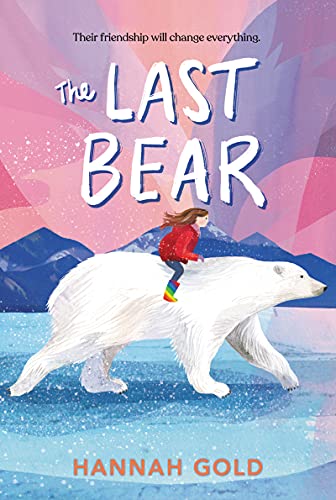 The Last Bear: Gold, Hannah: 9780063041004: Amazon.com: Books