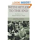 Amazon.com: With Hitler to the End: The Memoirs of Adolf Hitler’s Valet ...
