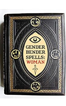 Amazon.com: Gender Bender Spells: Woman eBook: Jessie Ash: Kindle Store