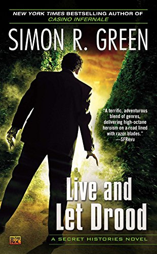 Live and Let Drood: A Secret Histories Novel: Green, Simon R ...