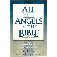 All the Angels in the Bible: Lockyer, Herbert: 9781565631984: Amazon ...