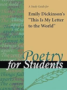 A Study Guide for Emily Dickinson's "This Is My Letter to the World ...