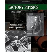 Factory Physics: Wallace J. Hopp, Mark L. Spearman: 9781577667391 ...