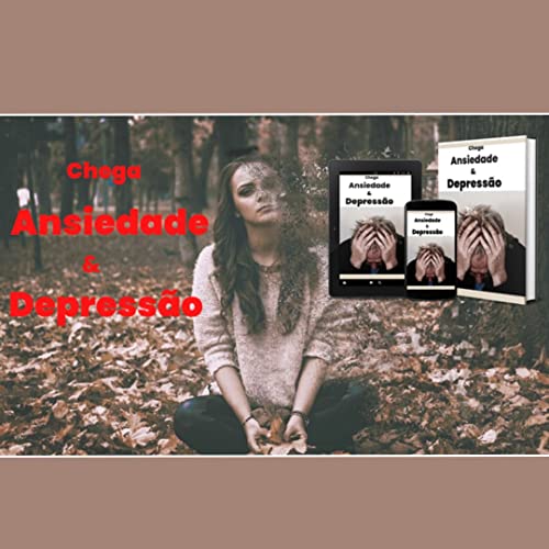 chega Ansiedade & Depressão - eBook, Resumo, Ler Online e PDF - por Rodrigues Germano, Leonardo