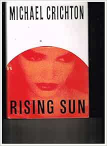 Rising Sun: Crichton, Michael: Amazon.com: Books
