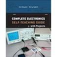 Complete Electronics Self-Teaching Guide with Projects: Boysen, Earl, Kybett, Harry ...