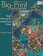 Big-Print Patchwork: Quilt Patterns for Large-Scale Prints: Sandy Turner: 9781604681826: Amazon ...