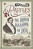 Raffles and the British Invasion of Java in Oman | Whizz Great Britain