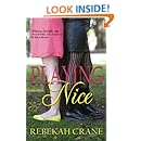Amazon.com: Playing Nice (9780985895655): Rebekah Crane: Books